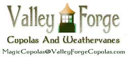 Valley Forge Cupolas
